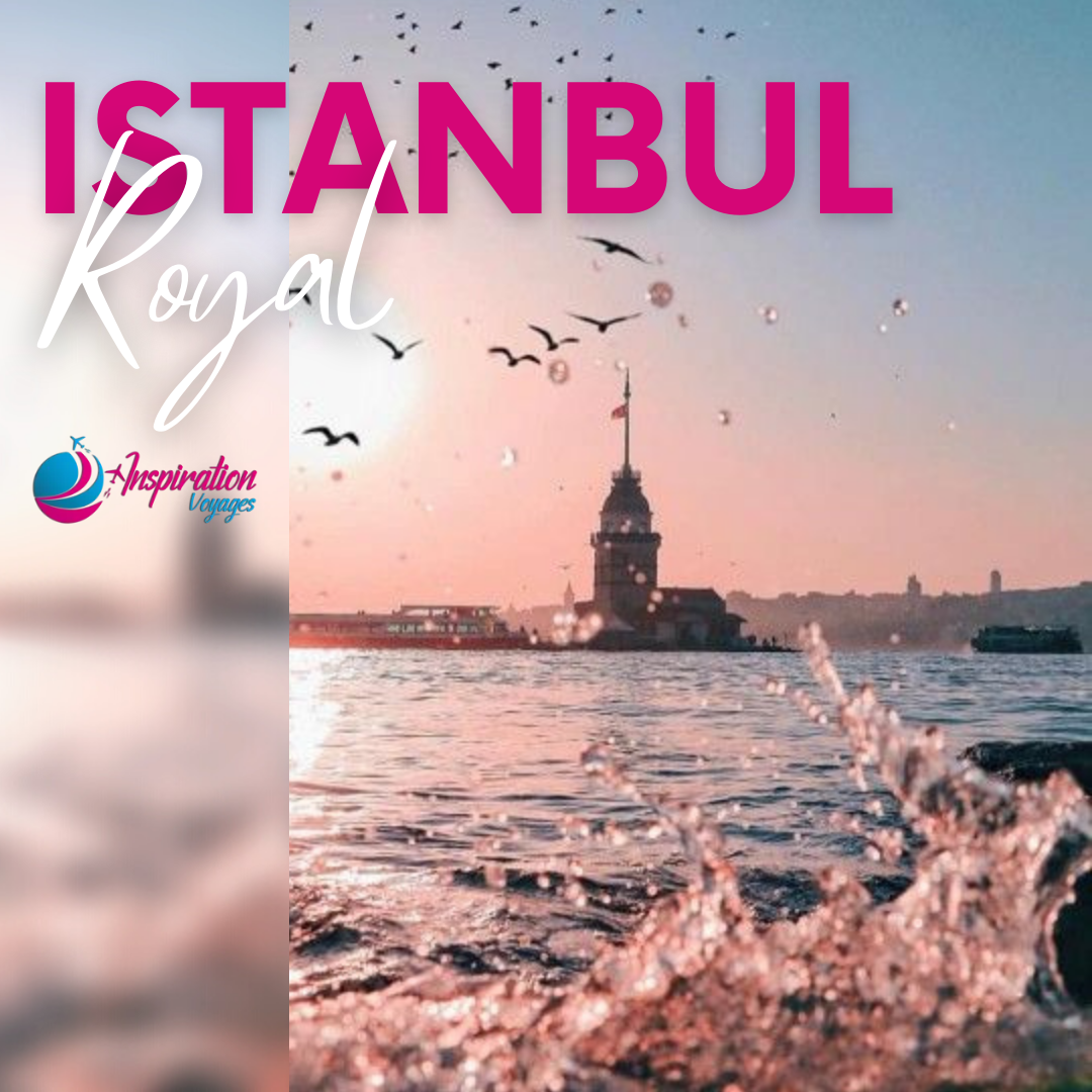 Istanbul Royal - Inspiration Voyages